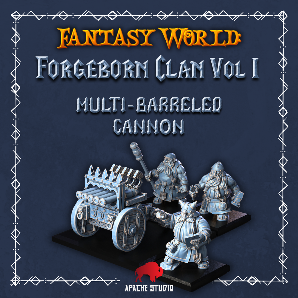 Forgeborn Clan: Multi-Barreled Cannon (dwarf unit) - Apache Studio ...